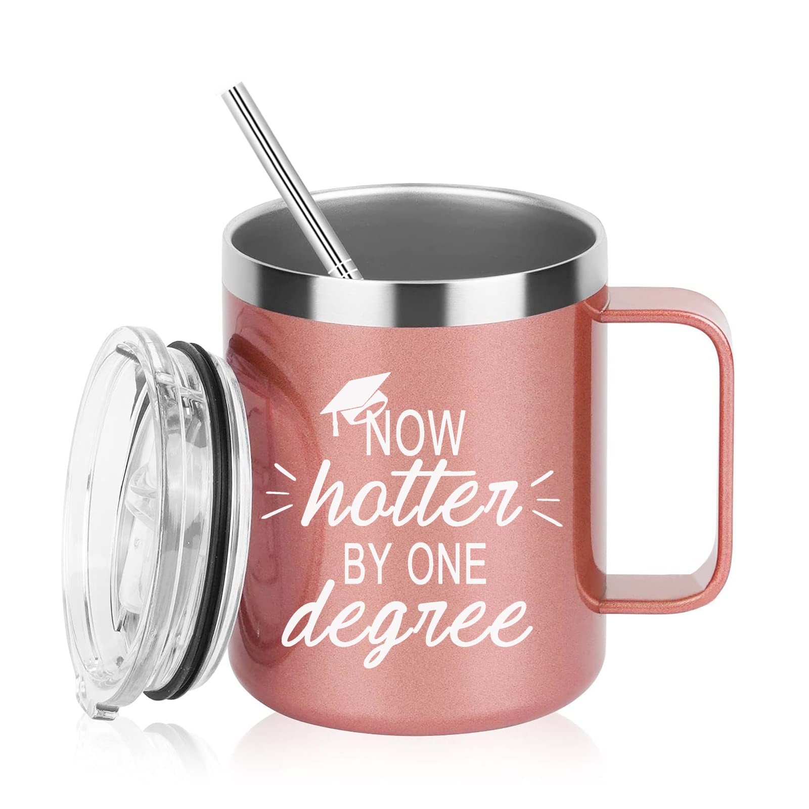 Graduation Gifts for Her Now Hotter by One Degree Stainless Steel Insulated Mug with Handle Gifts for College High School Graduates Female College High School Graduation Gifts for Friends Rose Gold