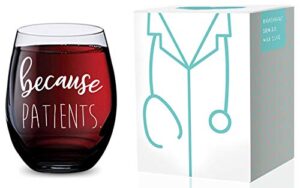 gsm brands stemless wine glass for nurses and doctors (because patients) made of unbreakable tritan plastic and dishwasher safe - 16 ounces