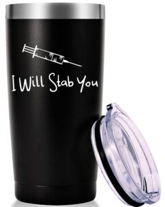 amzushome i will stab you travel mug tumbler.nurses week,nurse practitioner,nurse appreciation,nursing school graduation gifts.retirement birthday,christmas gifts for nurse.(20oz black)