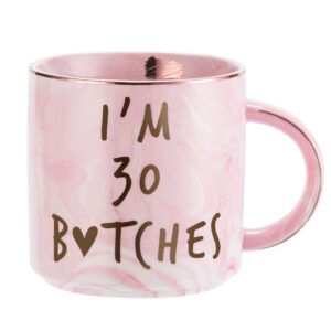 i'm 30 - funny 30th birthday gifts for women - best turning thirty year old birthday gifts ideas for women, wife, mom, daughter, sister, aunt, best friends, bff, coworkers, her - ceramic coffee cup