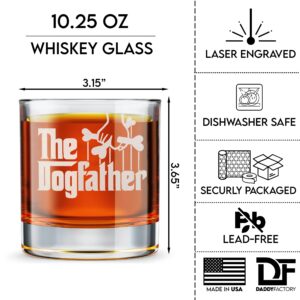 DADDY FACTORY Dog Dad Gifts - The Dogfather - Etched 10.25 Whiskey Rocks Glass, Funny Dog Lovers Gifts For Men - Father's Day Gift From Dog or Wife