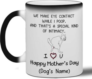 whidobe personalized we make eye contact while i poop dog mug, custom dog, dog mom gifts, dog dad, dog owners, puppy lovers, color changing happy mothers day fathers day mug, gifts custom dog's name