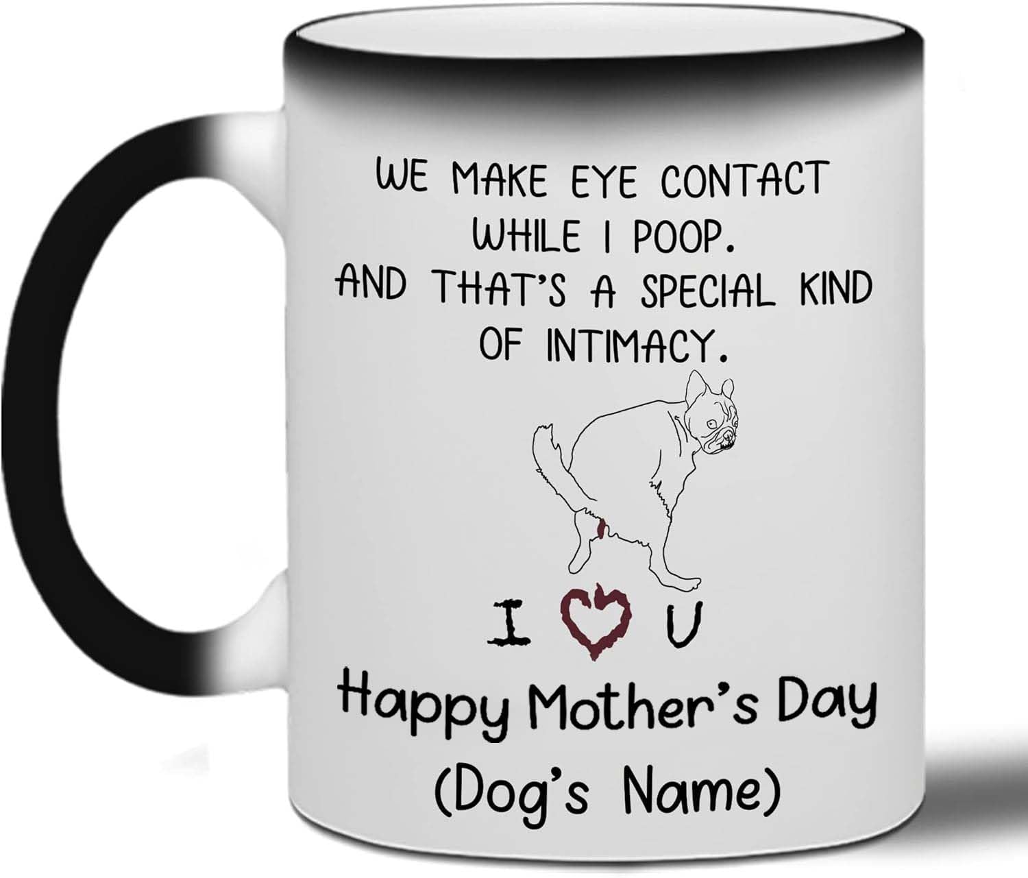 WHIDOBE Personalized We Make Eye Contact While I Poop Dog Mug, Custom Dog, Dog Mom Gifts, Dog Dad, Dog Owners, Puppy Lovers, Color Changing Happy Mothers Day Fathers Day Mug, Gifts Custom Dog's Name