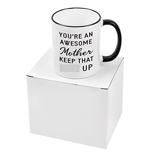 Cabtnca Mothers Day Gifts for Mom, You're An Awesome Mother Keep That Up Mug, Mom Gifts from Daughter, Mom Mug, Mom Gifts for Mothers Day Birthday Christmas, Funny Coffee Mug for Mom, 11Oz