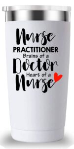 nurse practitioner brains of a doctor, heart of a nurse travel mug tumbler.nurse practitioner gifts for friend daughter men women.nurse appreciation,nursing school graduation gifts.(20 oz white)