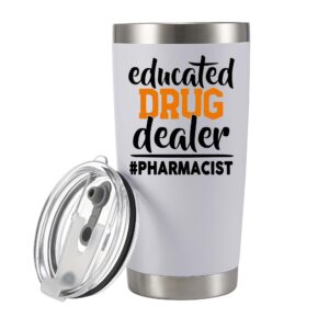 panvola educated drug dealer funny sarcastic pharmacist gift nursing student graduation nurse doctor dr vacuum insulated tumbler stainless steel travel mug with lid straw (white, 20 oz)