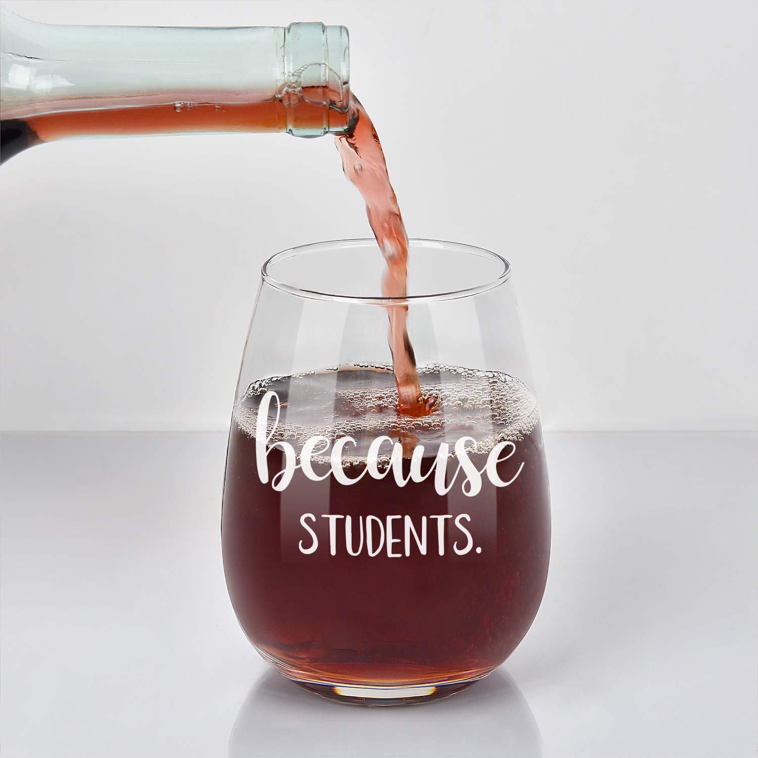 Gtmileo Teacher Gift - Because Students 15 Ounce Funny Stemless Wine Glass for Women and Men - Unique Gifts for School Teacher, Professor - Perfect Teacher Appreciation Gift for Birthday Teachers Day