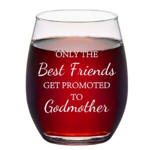 godmother gifts, only the best friends get promoted to godmother stemless wine glass for godmother women best friends mom mother's day birthday christmas, funny wine glass from godchildren