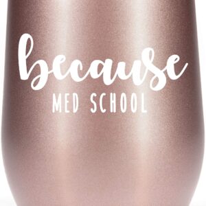 Medical Student Gifts - 12oz Wine Glass Tumbler Cup - Funny Medical School Gifts for Women Because Med School Coffee Mug