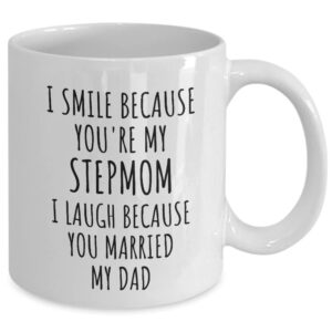 EzGift Funny StepMom Mug Gift from Stepdaughter Stepson I Smile Because Youre My Step Mom Birthday Mothers Day StepMother Gag Present Cof White