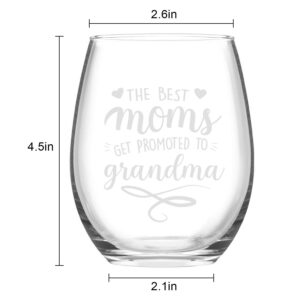 The Best Moms Get Promoted to Grandma Wine Glass for Mother's Day Birthday Women, Grandma, New Grandma to Be - Grandma Wine Glass from Granddaughter, Grandson, 15Oz