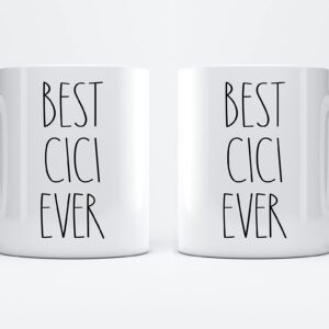 Best Cici Ever Coffee Mug - Gifts for Christmas - Cici Birthday Gifts Coffee Mug - Father's Day/Mother's Day - Family Coffee Mug For Birthday Present For The Best Cici Ever Mug 11oz