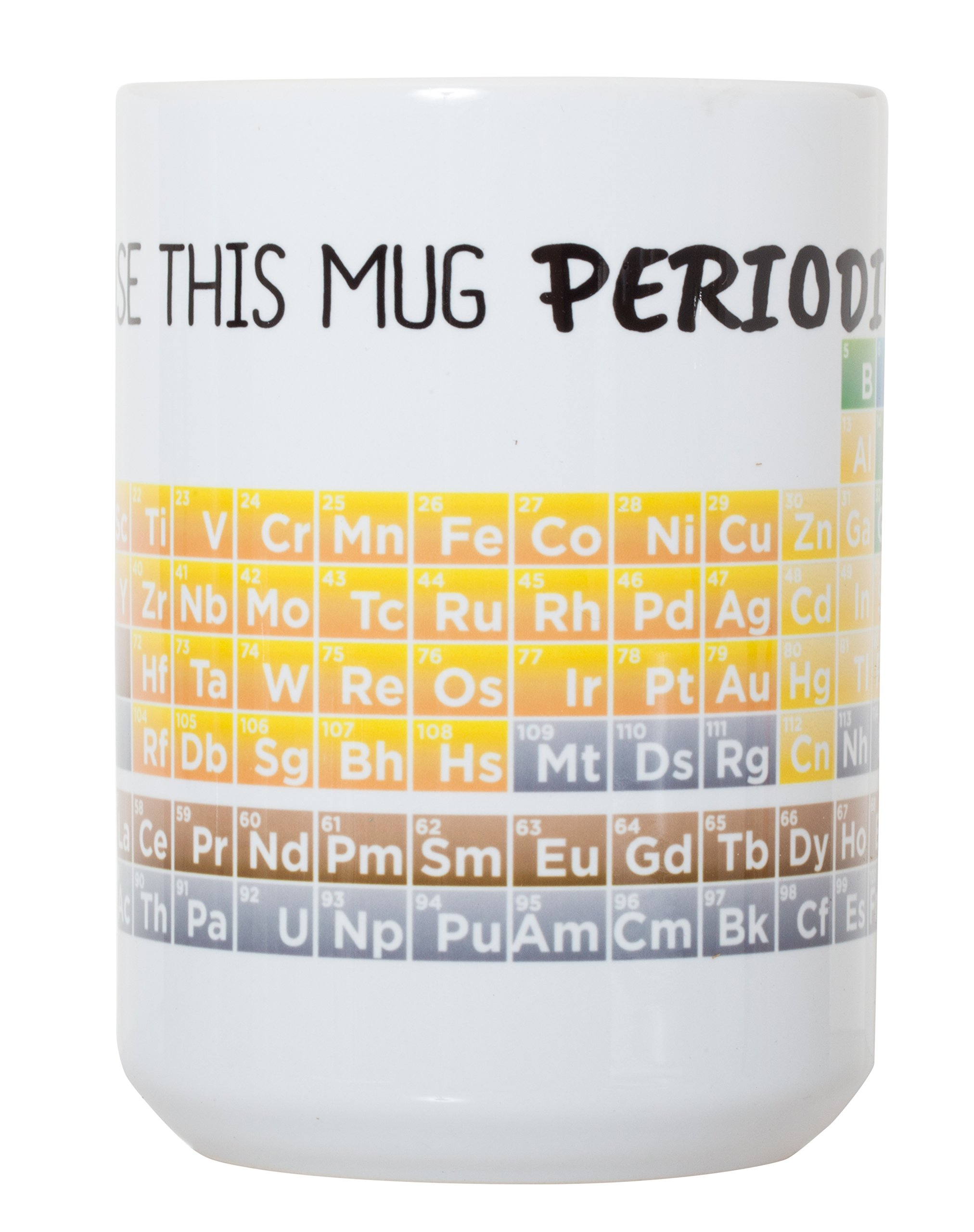 I Use This Mug Periodically - Funny Pun for Science Teacher Chemistry Student Graduate Gift Mug - Large 15 oz Mug