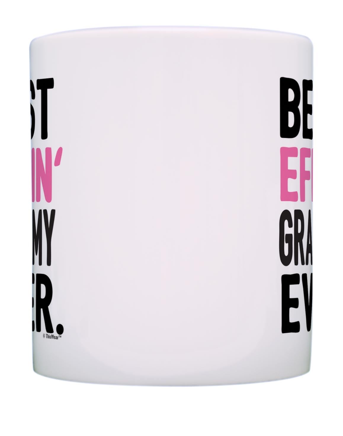 ThisWear Grammy Gifts Grandma Best Effin Grammy Ever Grandma Gift 11oz Ceramic Coffee Mug Grammy