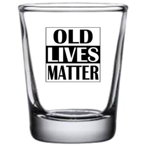 Rogue River Tactical Funny Shot Glass Old Lives Matter Gag Gift Sarcastic Joke For Eldery Grandp Grandma Retirement Gift Birthday Present