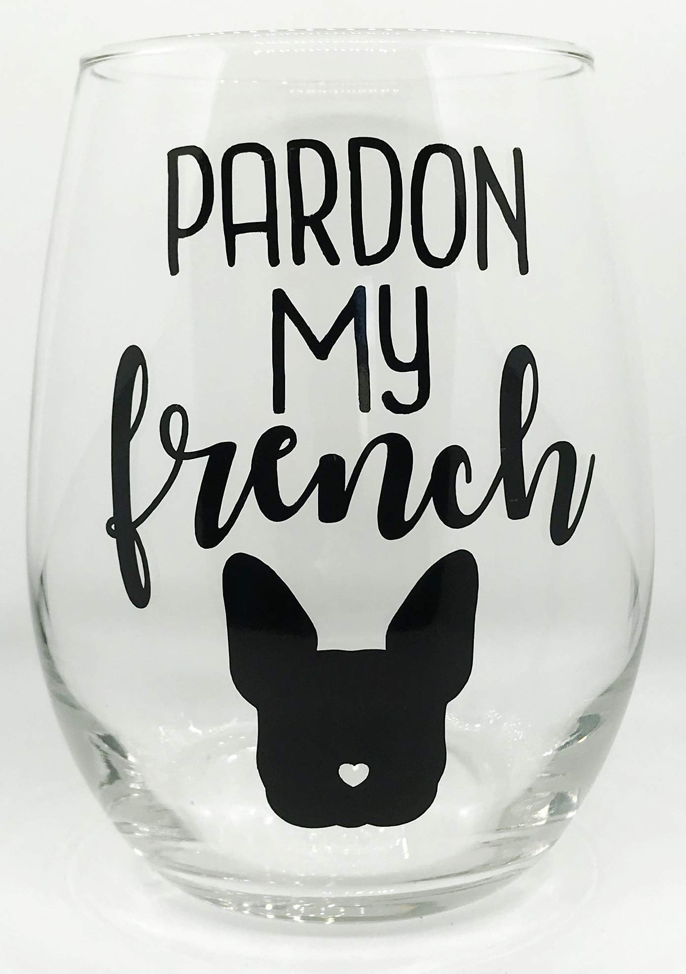 Pardon My French™ - Gift for French Bulldog Lover Frenchie Bull Dog - Premium 21oz Stemless Wine Glass