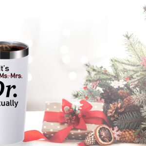 momocici It's Miss Ms Mrs Dr Actually 20 OZ Tumbler.Thank You Appreciation Retirement Doctor Gifts.Birthday,Christmas,Medical Graduation Gifts for Men Women.Dentist,Doctor,Physician Travel Mug(White)