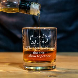 CARVELITA Friends & Alcohol The Glue Holding This Shit Show Together Engraved Whiskey Glass - 11oz Engraved Old Fashioned Rocks Glass - Sarcastic Gifts For Best Friends - Perfect Party Decoration Idea