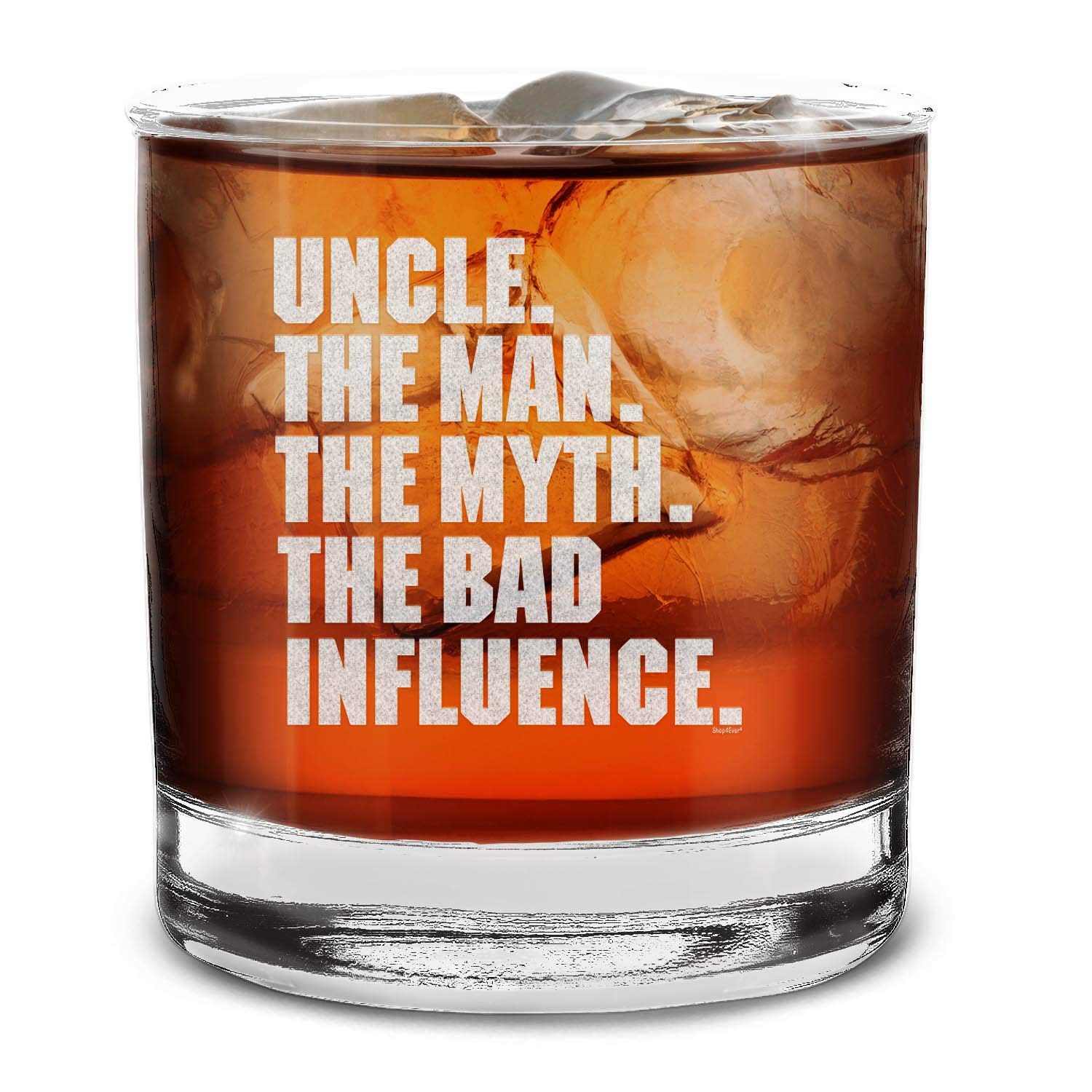 shop4ever® Uncle. The Man. The Myth. The Bad Influence. Engraved Whiskey Glass Uncle Birthday Gift