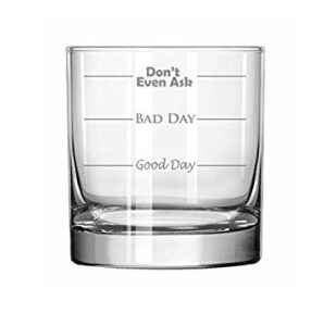 11 oz rocks whiskey highball glass funny good day bad day don't even ask