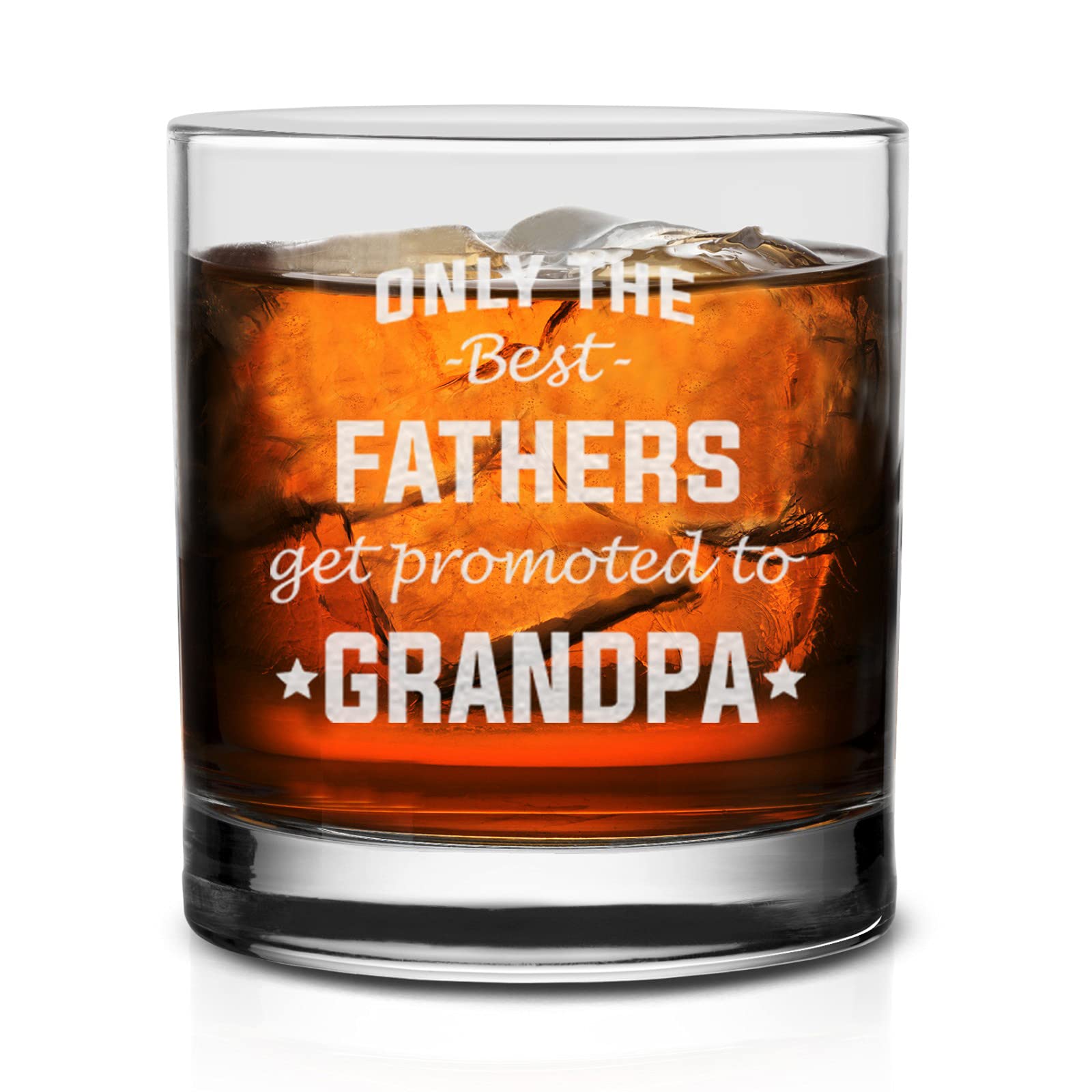 Only The Best Fathers get Promoted to Grandpa Pregnancy Announcement Whiskey Glass (Grandpa)