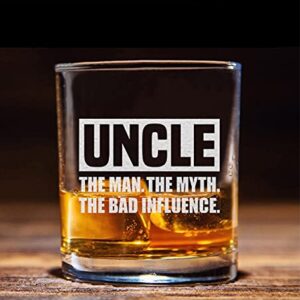 NeeNoNex Uncle The Man The Myth The Bad Influence Whiskey Glass - Sarcastic Gift for Uncles