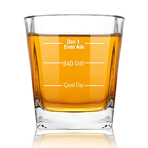 Don't Even Ask Good Day Bad Day Funny Whiskey Glasses Gifts for Men Dad, Unique Fathers Day, Birthday, Christmas Present for Dad, Mom, Friends, Coworkers, Brother, Him, 10 oz