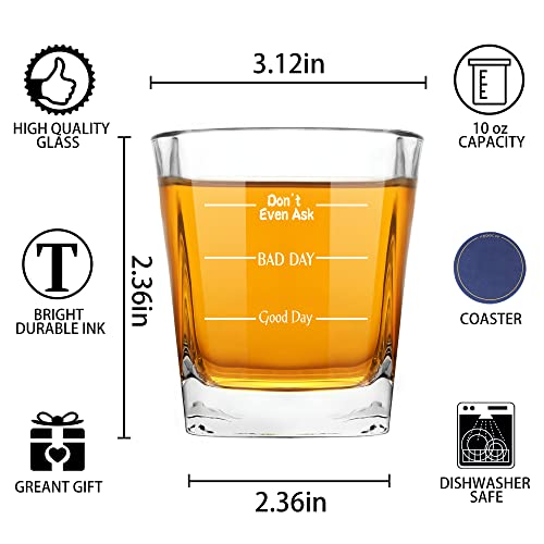 Don't Even Ask Good Day Bad Day Funny Whiskey Glasses Gifts for Men Dad, Unique Fathers Day, Birthday, Christmas Present for Dad, Mom, Friends, Coworkers, Brother, Him, 10 oz