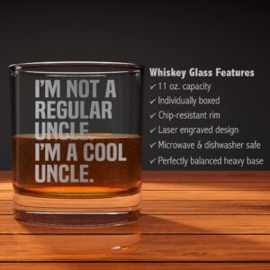 Promotion & Beyond I'M NOT A REGULAR UNCLE I'M A COOL UNCLE Whiskey Glass - Funny Gift for Dad Uncle Grandpa From Daughter Son Wife - Father's Day