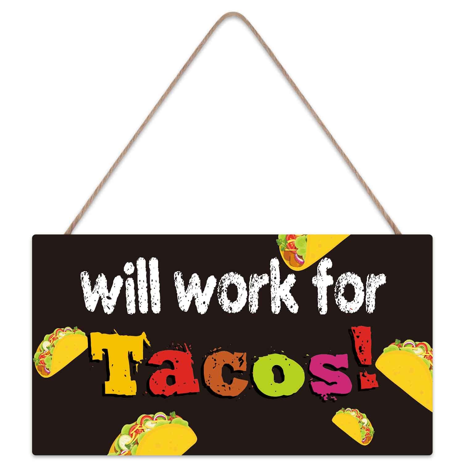 Taco Party Decorations - Will Work for Tacos - Taco Bar Decorations Tacos Themed Gifts Wood Sign 10x5 inch