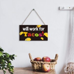 Taco Party Decorations - Will Work for Tacos - Taco Bar Decorations Tacos Themed Gifts Wood Sign 10x5 inch