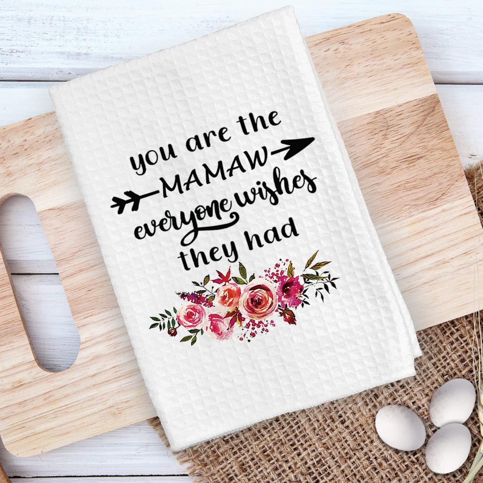 ZJXHPO Mamaw Kitchen Towel Best Mamaw Ever Gift You're The Mamaw Everyone Wishes They Had Towel Grandma Gift (Mamaw Towel)