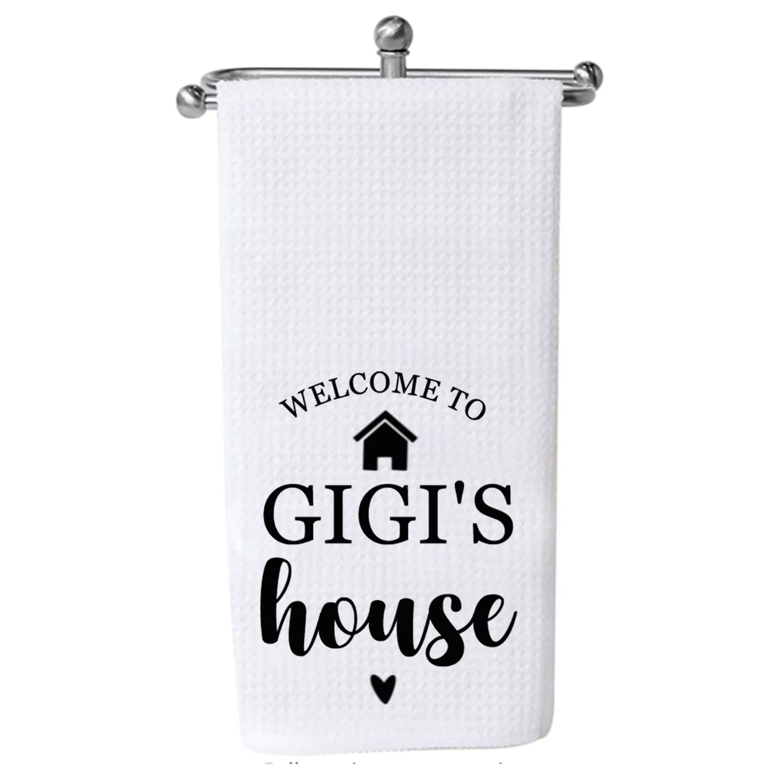 PXTIDY Gigi Gift Grandma Kitchen Towel Welcome to Gigi’s House Grandma Housewarming Gift (Welcome to Gigi's House)