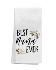 ohsul best nana ever floral absorbent kitchen towels dish towels dish cloth,grandma nana mother's day hand towels tea towel for bathroom kitchen decor,grandma gifts