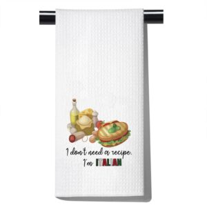 pofull italian cooks gift i don't need recipes i'm italian dish towel italian kitchen decor (i don't need a recipe towel)