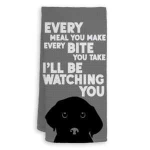 HIWX Funny Dog Every Meal You Make Every Bite You Take I'll Be Watching You Decorative Kitchen Towel Dish Towels, Dog Kitchen Towels, Dog Saying Hand Towels Kitchen Tea Towel Bathroom Decor 16x24