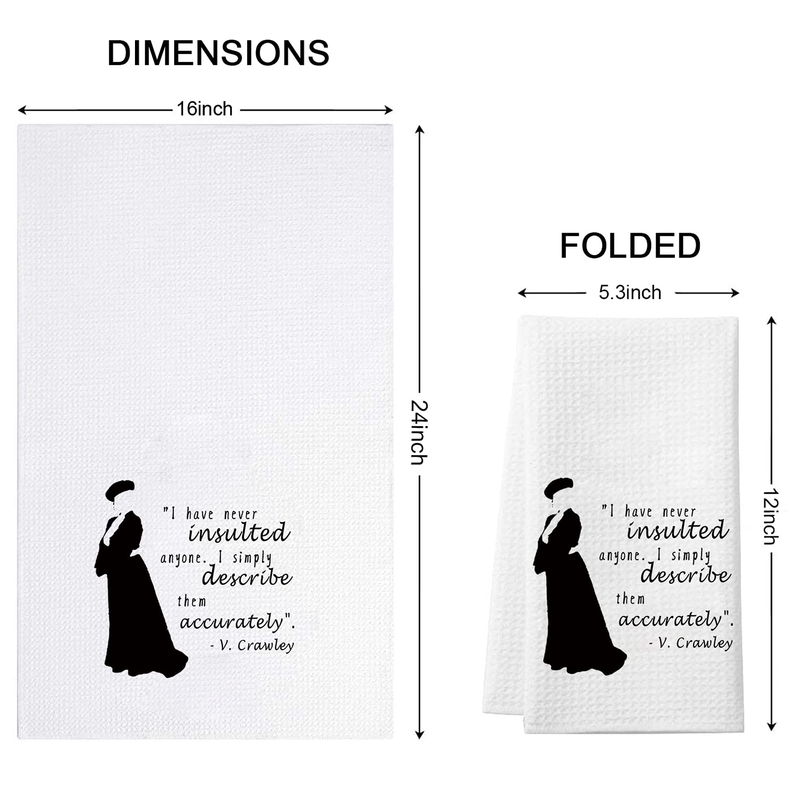 WCGXKO V. Crawley Quote Inspired Kitchen Decor Housewarming Gift for Fans Lady Violet Feminist Gift (Them accurately Towel)