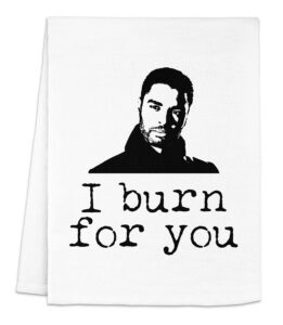 funny kitchen towel, i burn for you, flour sack dish towel, sweet housewarming gift, white