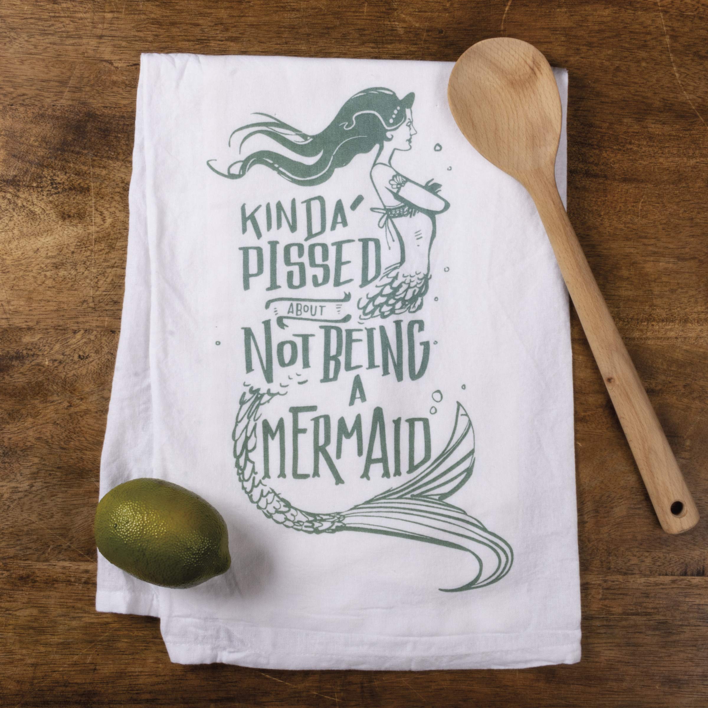 Primitives by Kathy, Cotton Dish Towel, Kinda Pissed About Not Being A Mermaid