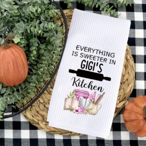 TSOTMO Gigi Gift Gigi Everything is Sweeter in Gigi’s Kitchen Grandma Kitchen Towel Dish Towel (Sweeter Gigi)