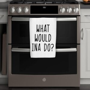 WCGXKO Ina Fans Gift What Would Ina Do Kitchen Decor Housewarming Gift Dish Towel Kitchen Towels Tea Towel (What Would Ina Do Towel)