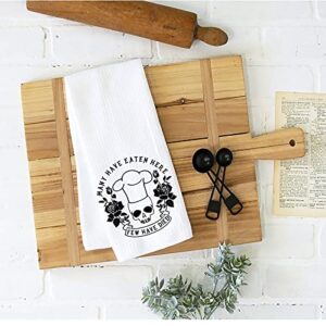 WCGXKO Funny Kitchen Towels Many Have Eaten Here Few Have Died Cute Housewarming Gift Novelty Dish Towel (Few Have Died Towel)