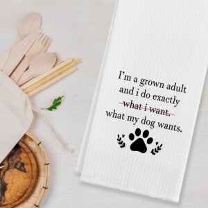 I Do Exactly What My Dog Wants Kitchen Towels & Tea Towels, Dish Cloth Flour Sack Hand Towel for Farmhouse Kitchen Decor,24 X 16 Inches Cotton Modern Dish Towels Dishcloths,Gifts For Dog Lovers