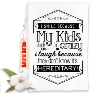 i smile because my kids think i'm crazy i laugh because they don't know it's hereditary - funny joked themed kitchen tea towels - decorative dish with sayings, housewarming gifts multi-use cute mother