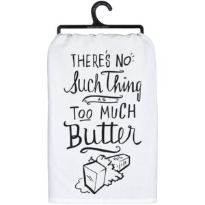 primitives by kathy decorative kitchen towel - no such thing, too much butter