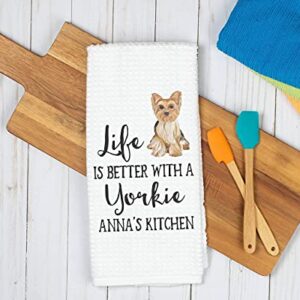 CANARY ROAD Life is Better With a Yorkie Kitchen Towel, Personalized Yorkie Tea Towel, Yorkshire Terrior Owner, Dog Hand Towel, Dog Lover Gift, Yorkie Decor