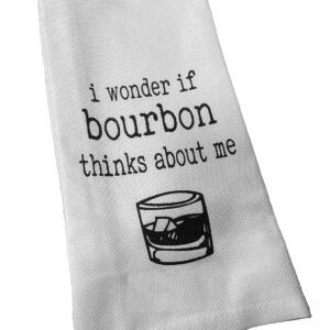 I Wonder If Bourbon Thinks About Me Tea Towel | Dish Towels with Funny Bourbon Whiskey Sayings are Perfect for Home, Bar, or Kitchen | Funny Gift for Old Fashioned Cocktail Lovers