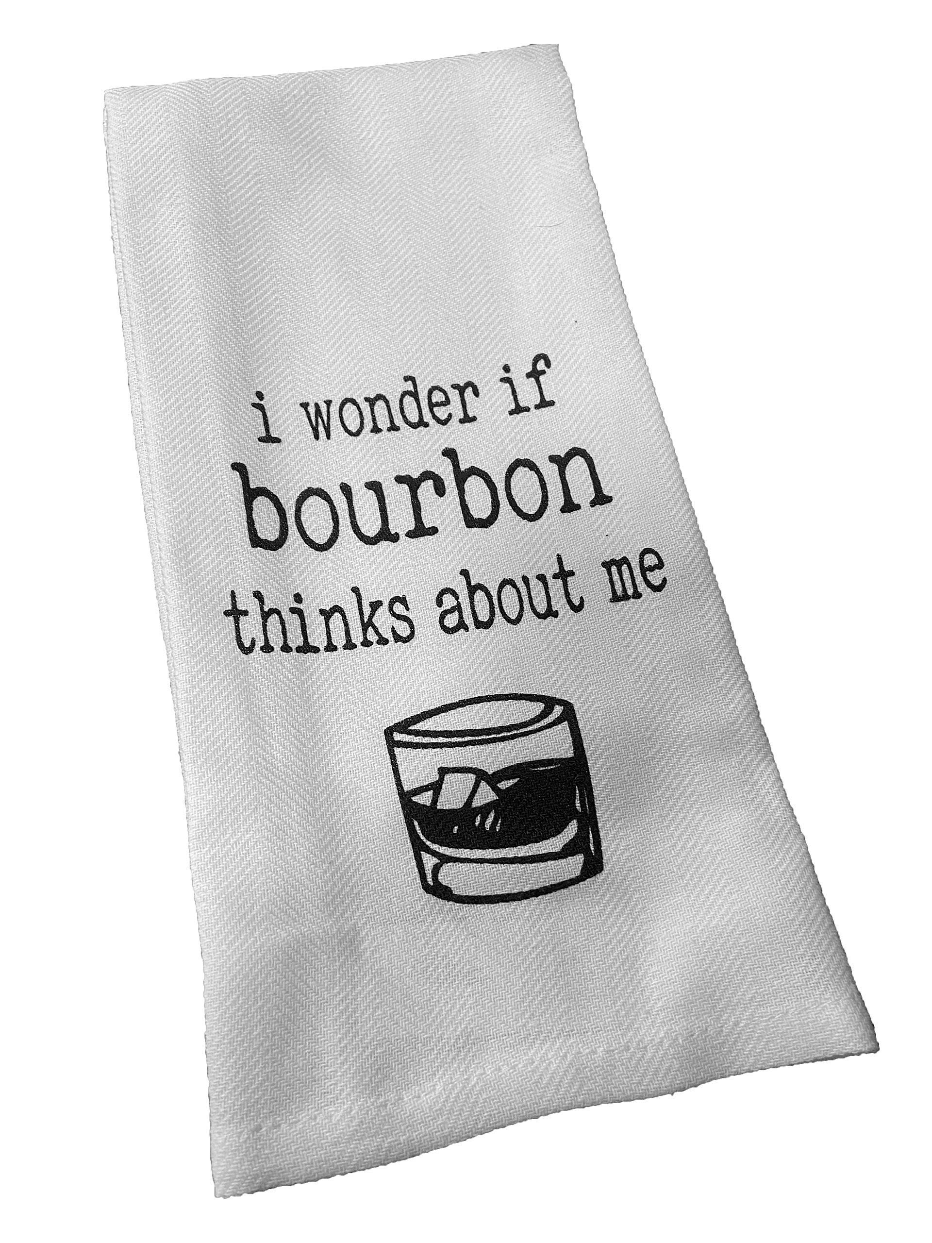 I Wonder If Bourbon Thinks About Me Tea Towel | Dish Towels with Funny Bourbon Whiskey Sayings are Perfect for Home, Bar, or Kitchen | Funny Gift for Old Fashioned Cocktail Lovers