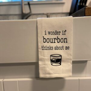 I Wonder If Bourbon Thinks About Me Tea Towel | Dish Towels with Funny Bourbon Whiskey Sayings are Perfect for Home, Bar, or Kitchen | Funny Gift for Old Fashioned Cocktail Lovers