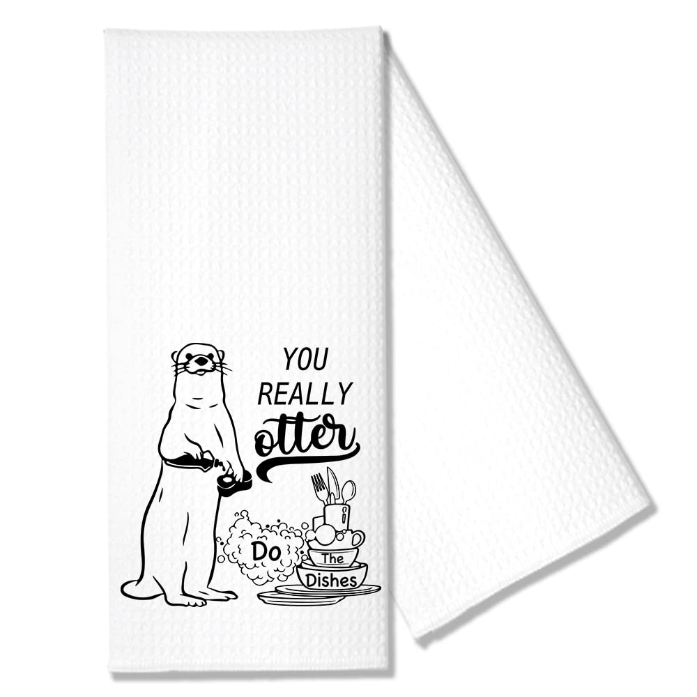 Hafhue You Really Otter Do The Dishes Kitchen Towel, Funny Kitchen Towel Gifts for Women Sisters Friends Mom Aunts, Housewarming Gift for Women Hostess, New Home Gift for Women, Hostess Gifts